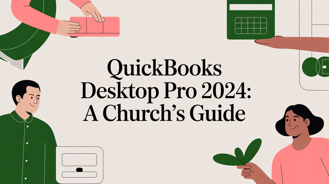 QuickBooks Desktop Pro 2024: A Church's Guide | Grain Blog
